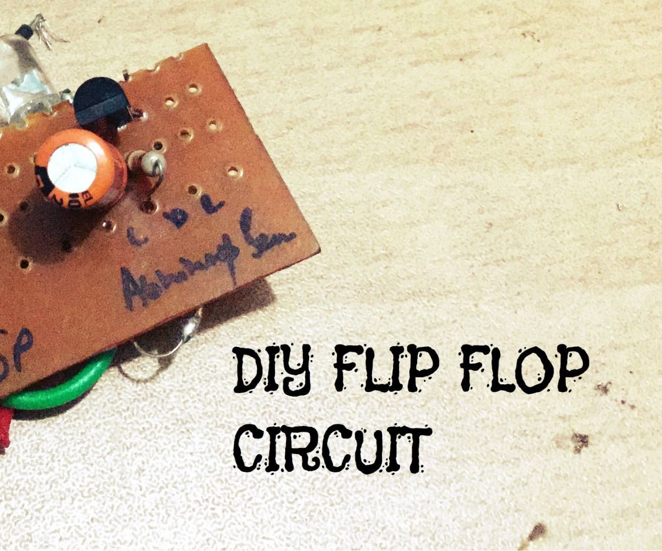 DIY Flip-Flop Multi Vibrator Circuit : 3 Steps - Instructables