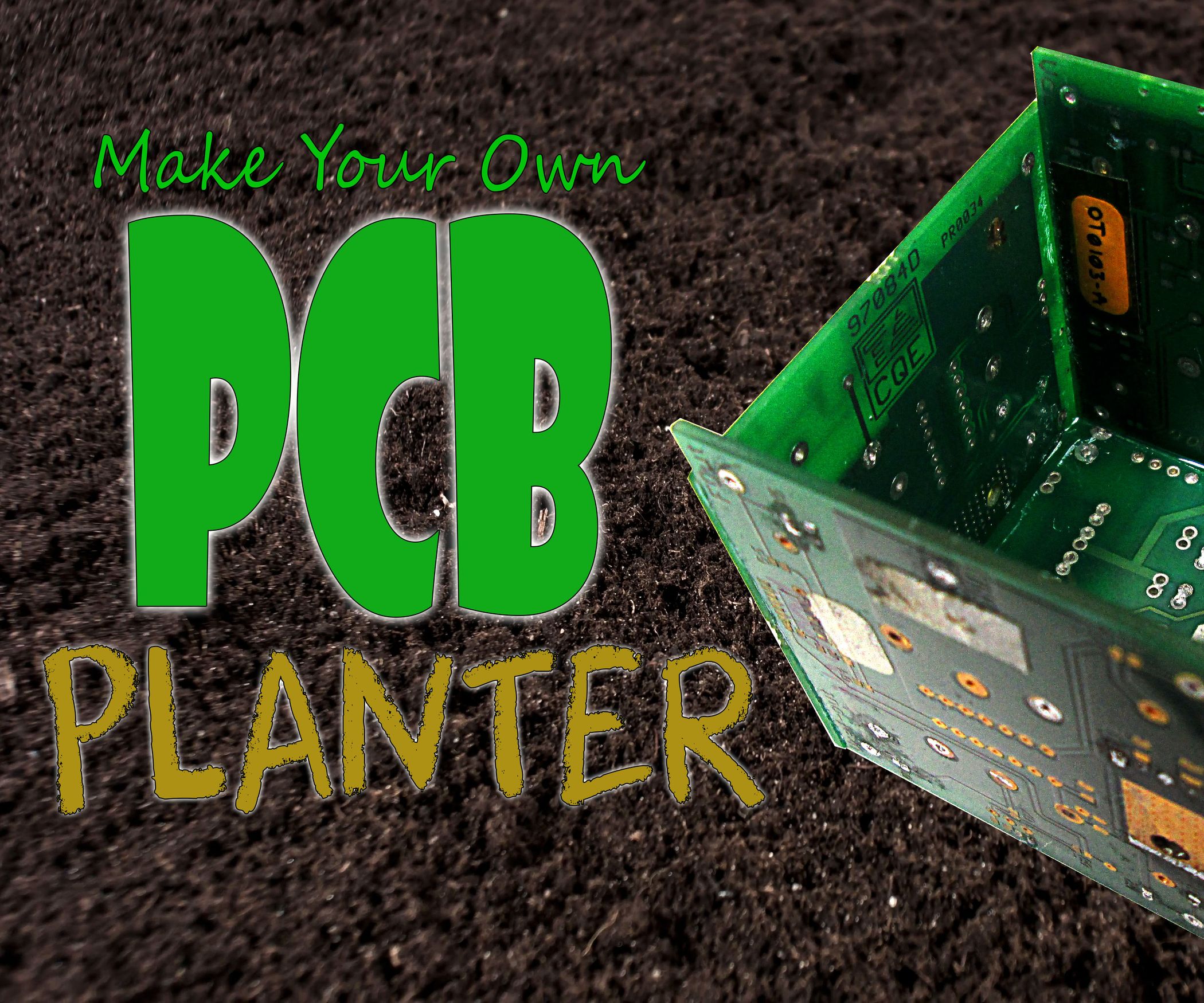 Make Your Own PCB PLANTER : 11 Steps (with Pictures) - Instructables