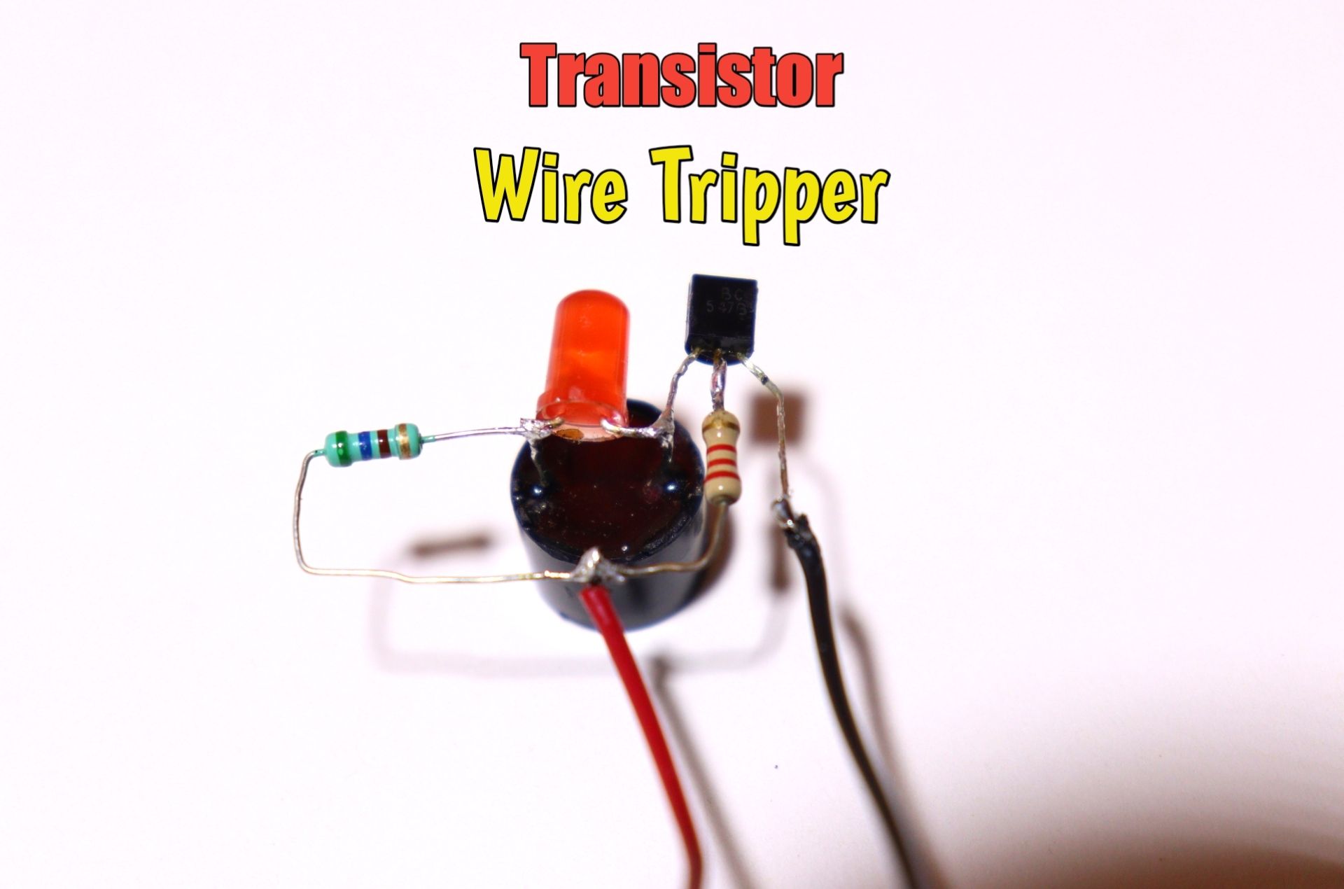 How to Make Wire Tripper Circuit Using BC547 Transistor : 8 Steps ...
