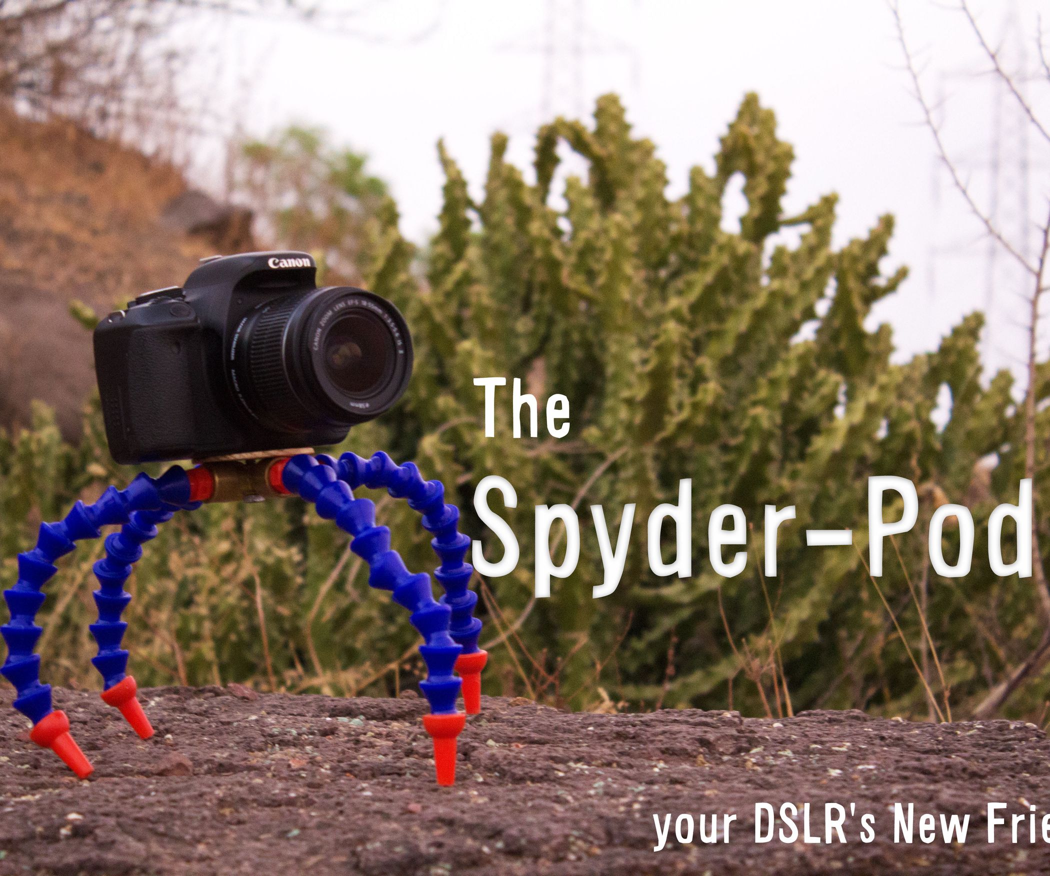 The Spyder-Pod - Your DSLR's New Friend! : 8 Steps (with Pictures ...