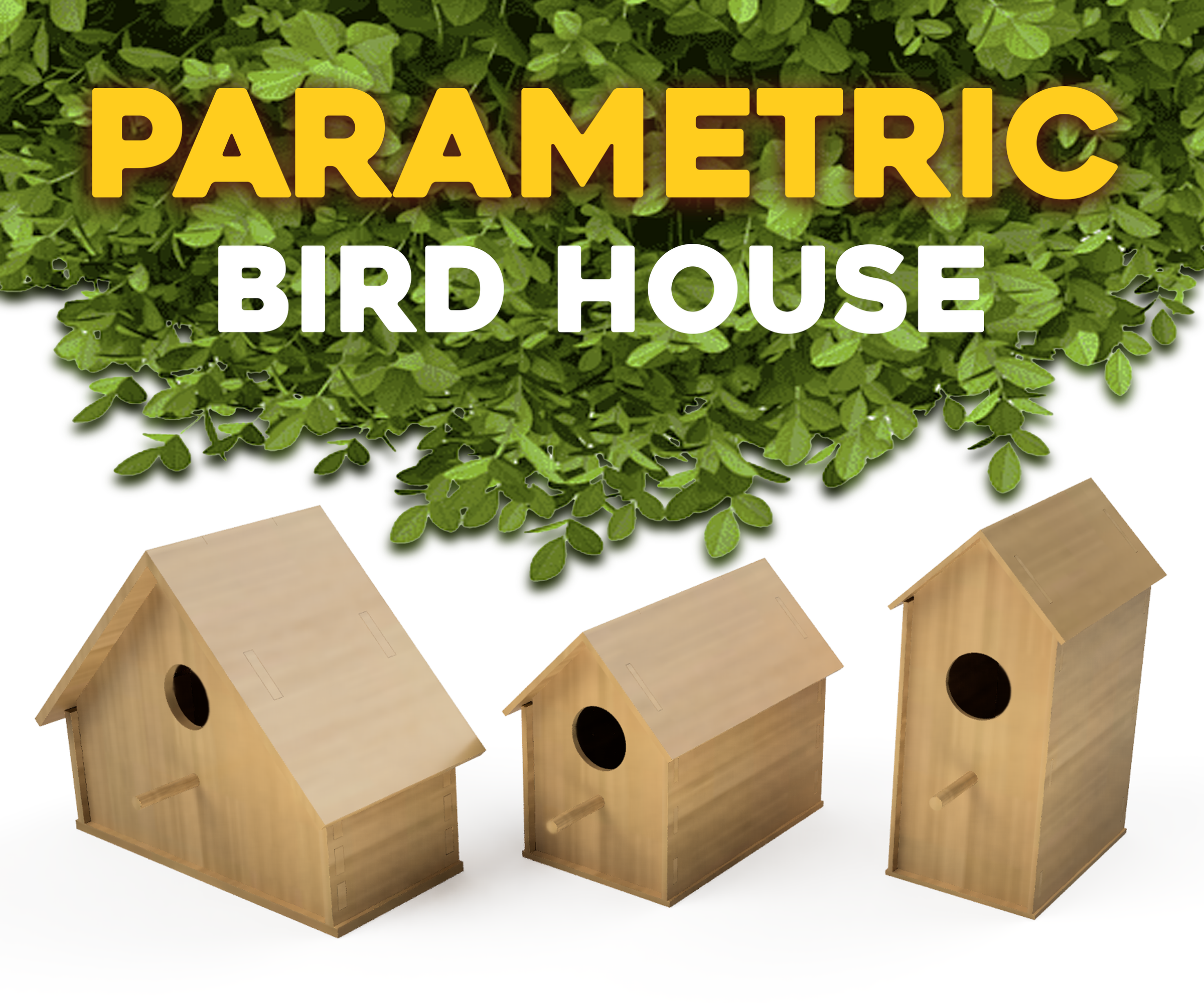 PARAMETRIC BIRD HOUSES: Laser Cut Wood Project : 17 Steps (with ...
