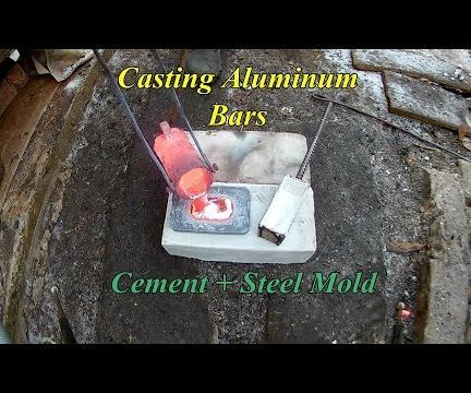 Casting Aluminum Bars. Cement and Steel Mold : 4 Steps - Instructables