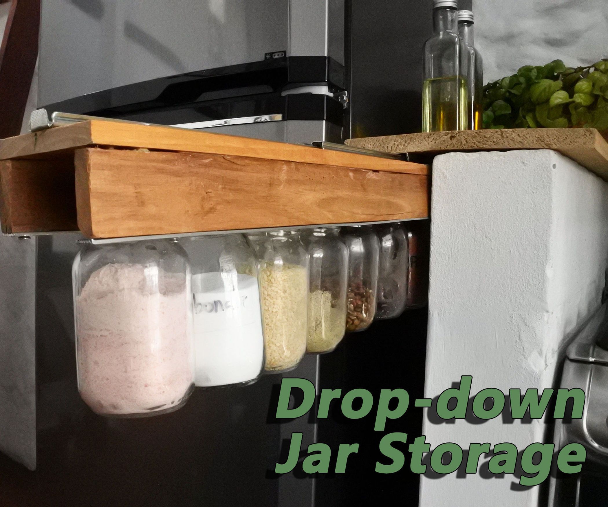 Drop-down Jar Storage : 8 Steps - Instructables