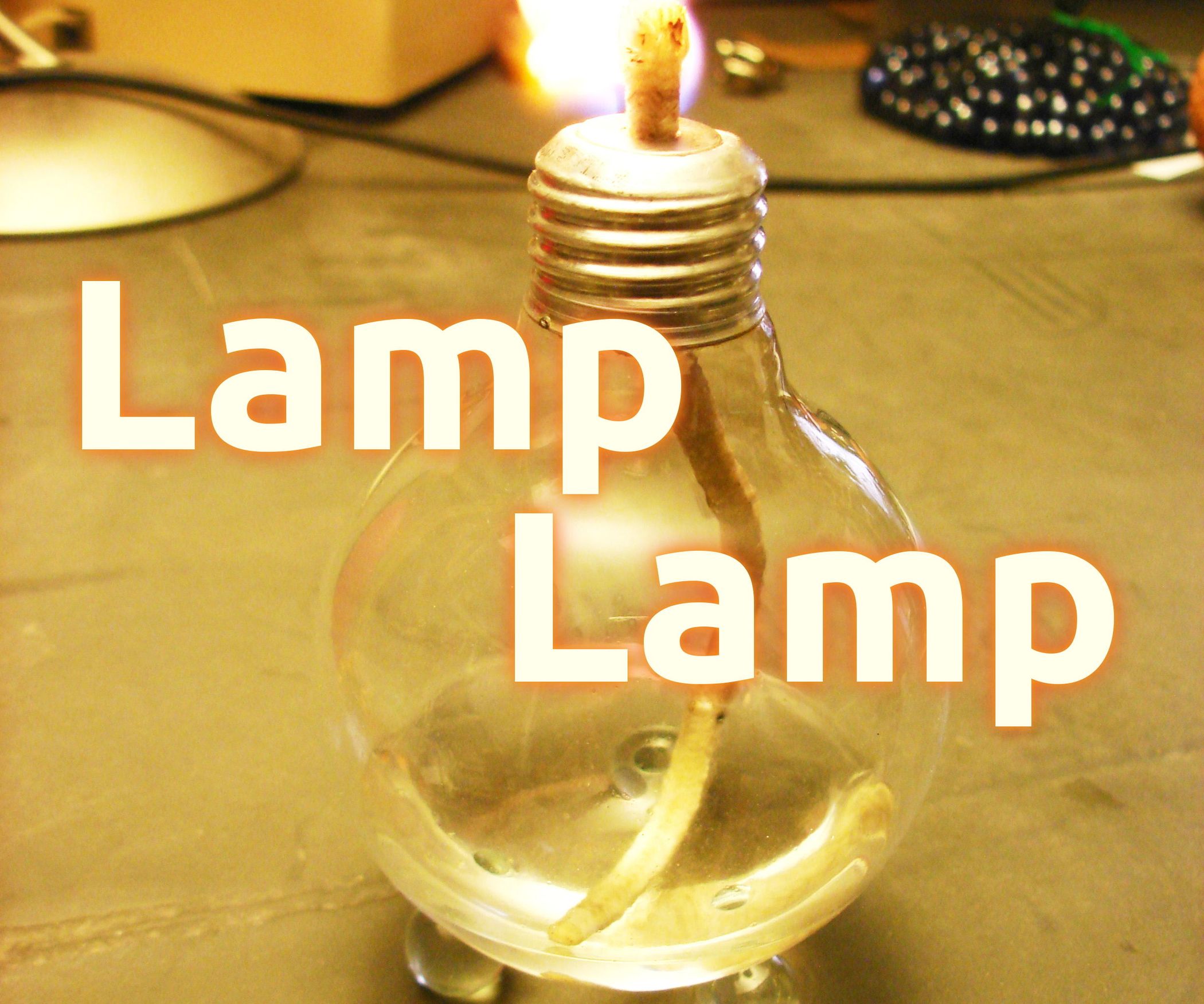 Used Light Bulb Oil/Alcohol Lamp : 6 Steps - Instructables