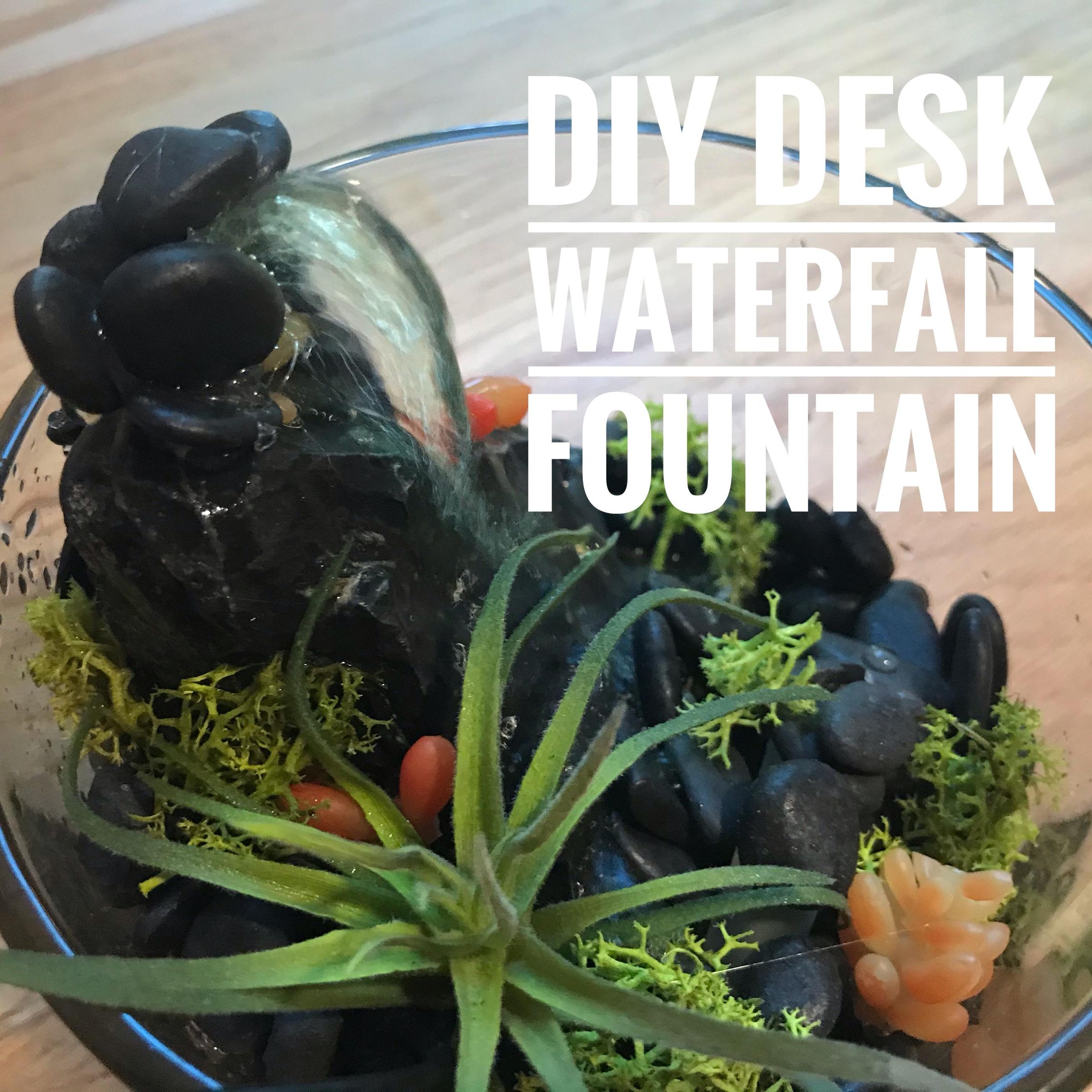 Easy DIY Desk Waterfall Fountain : 6 Steps (with Pictures) - Instructables