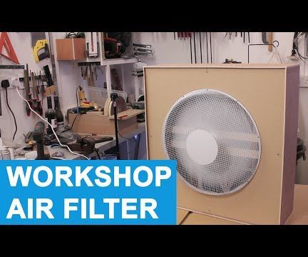 Workshop Air Filter : 4 Steps (with Pictures) - Instructables