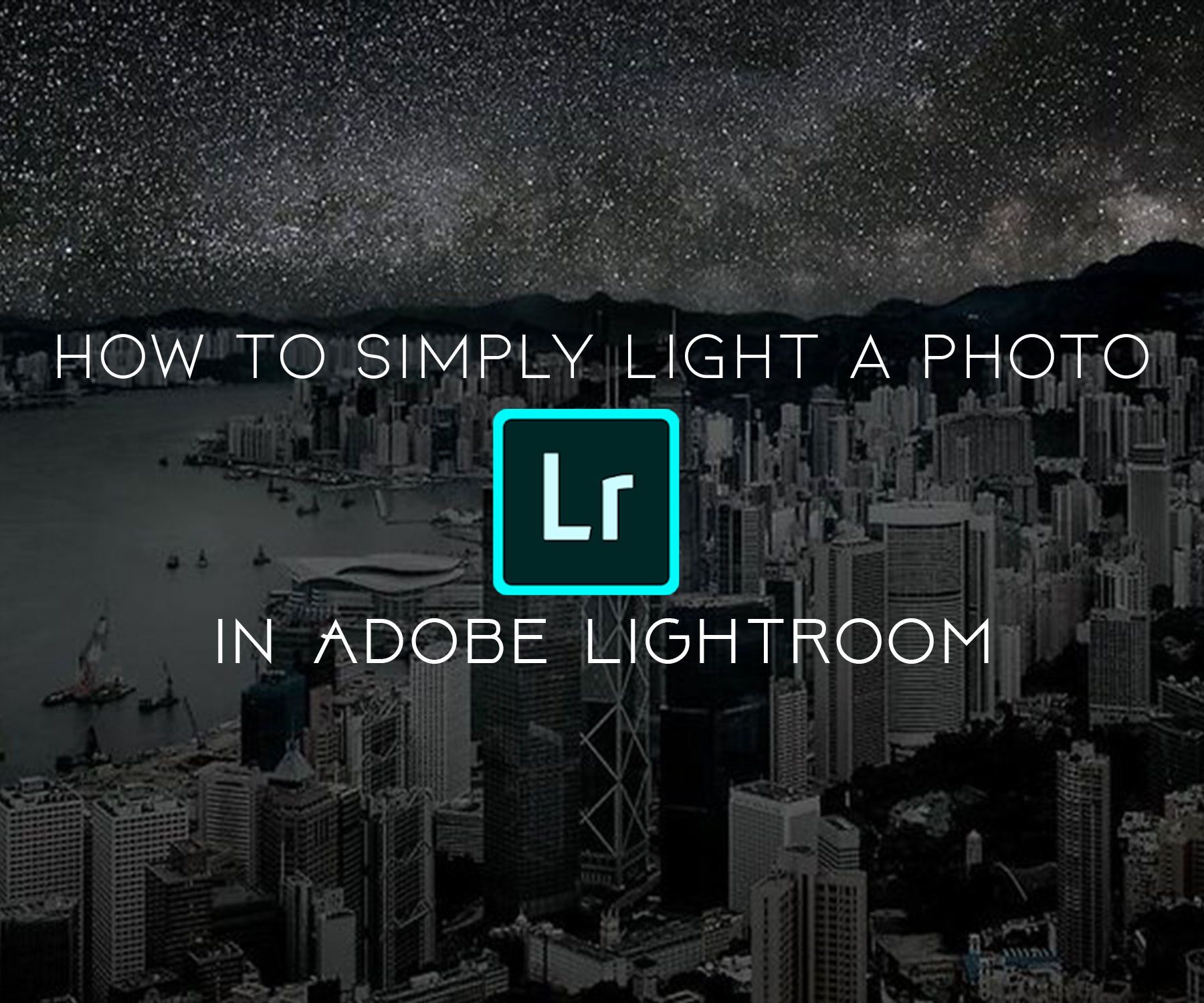 How to Simply Light a Photo in Adobe Lightroom : 8 Steps - Instructables