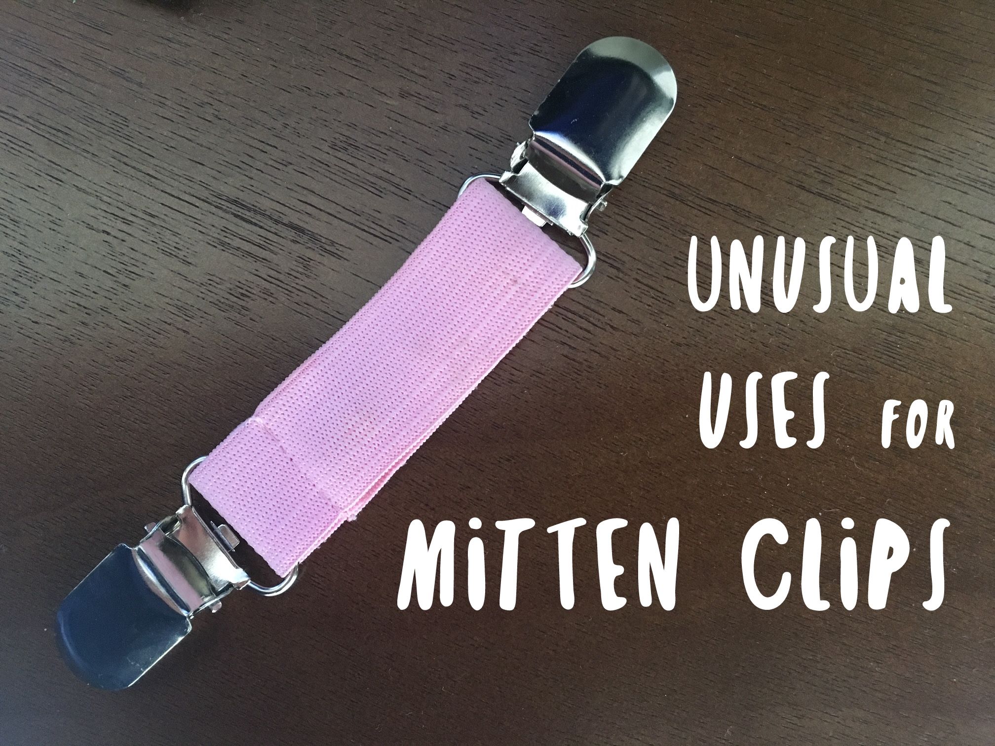 Unusual Uses for Mitten Clips : 7 Steps (with Pictures) - Instructables