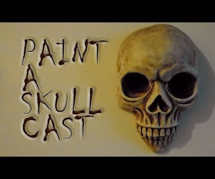 Paint a Skull Cast - Instructables
