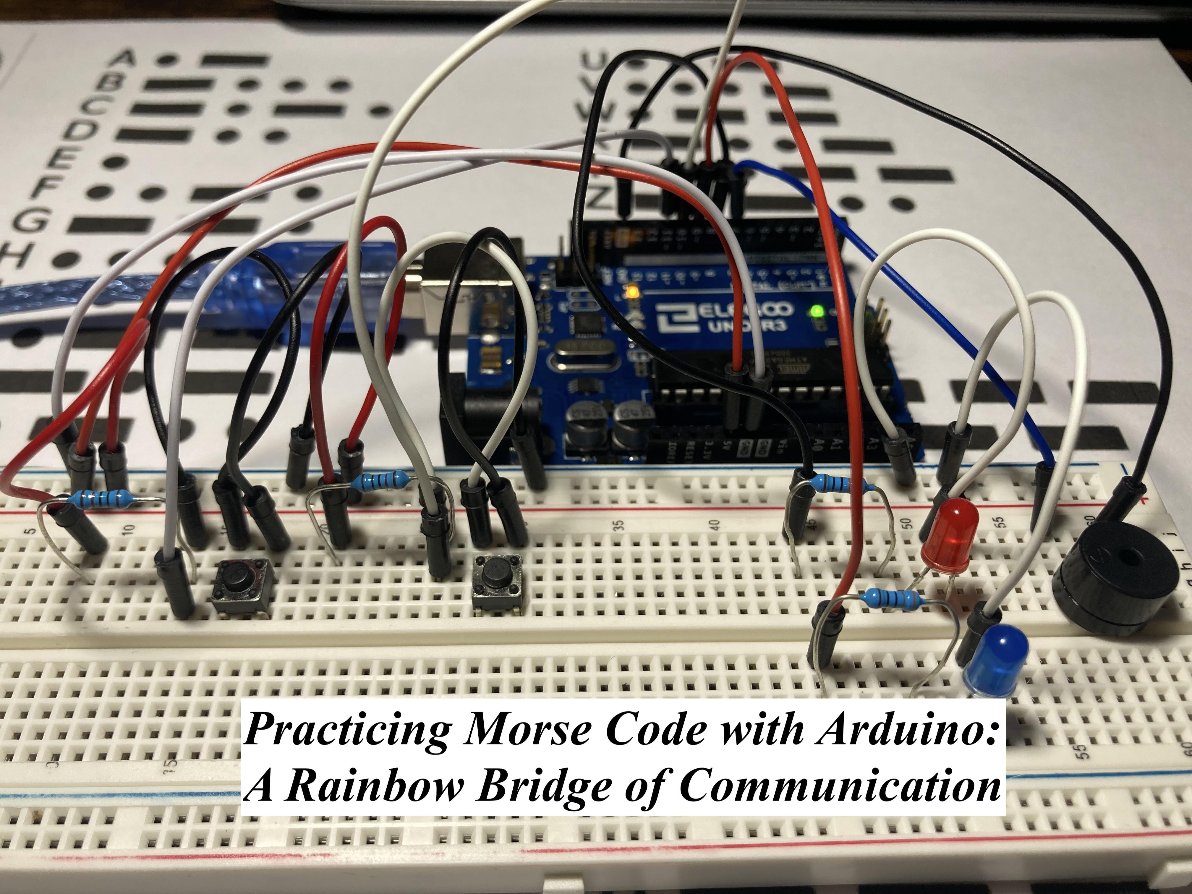 Practicing Morse Code With Arduino: a Rainbow Bridge of Communication ...