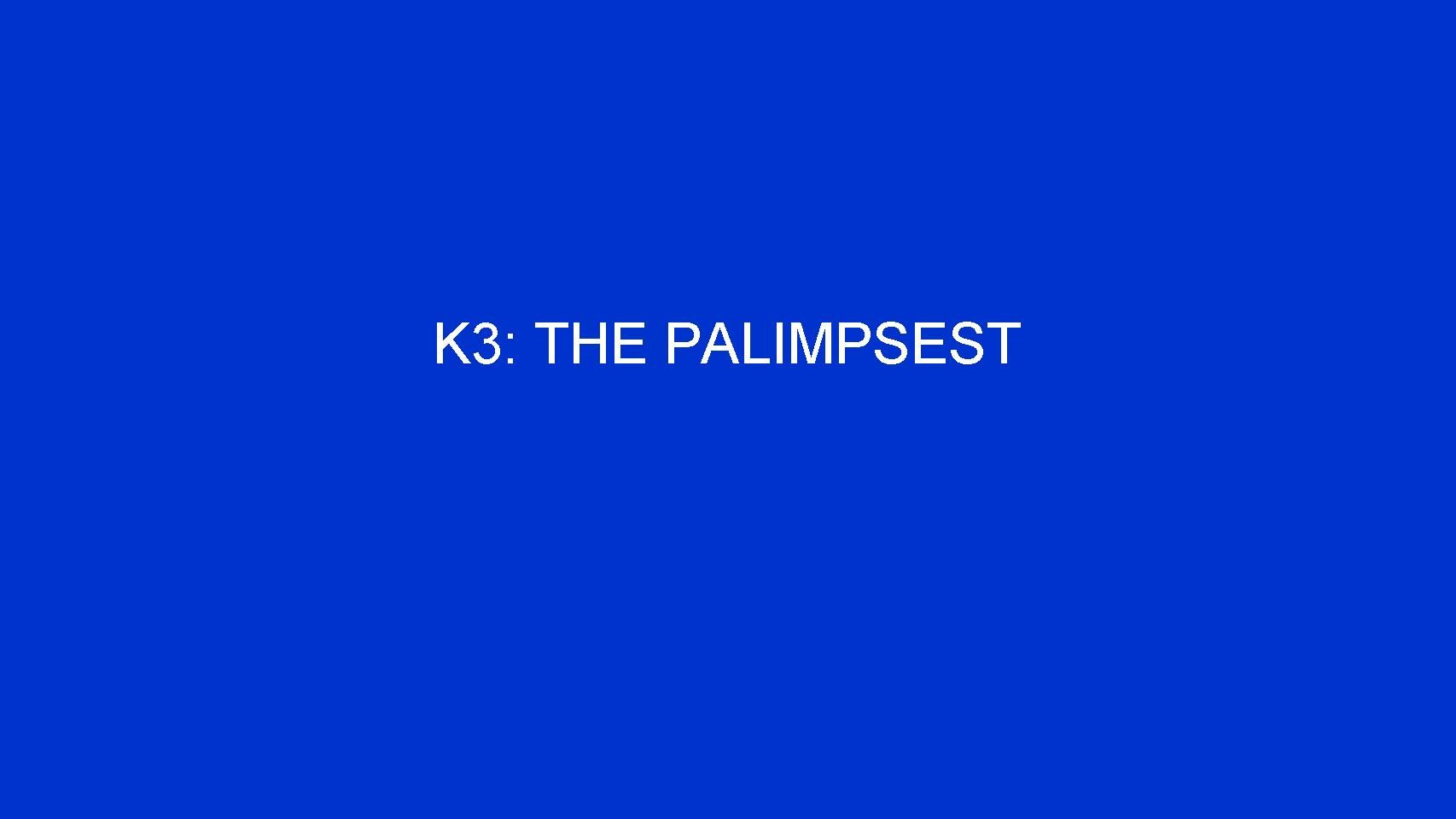 How to Solve Sanborn's Kryptos: Part 9 - K3 Palimpsest : 11 Steps ...