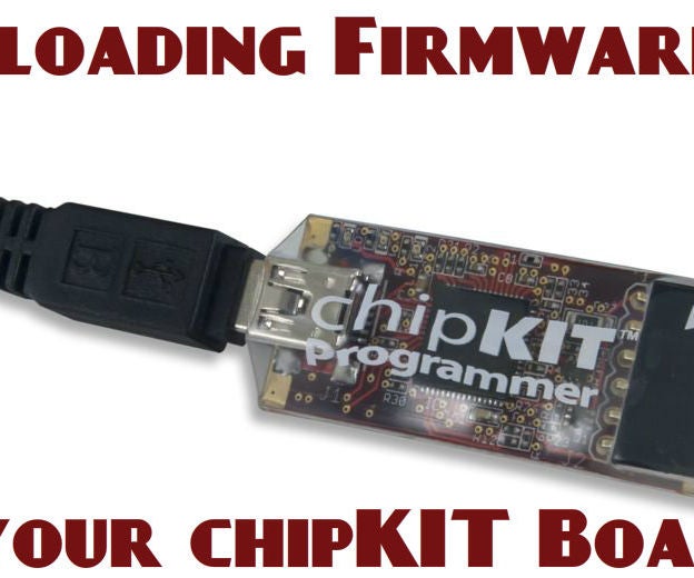 Uploading Firmware to Your ChipKIT Boards : 7 Steps - Instructables