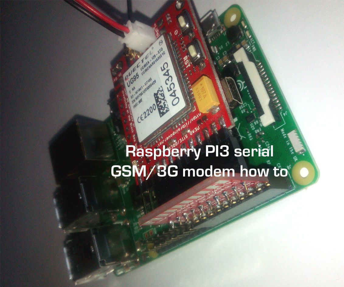 RASPBERRY PI 3 (and RASPBIAN JESSIE) GSM 3G SERIAL HOW TO : 3 Steps ...