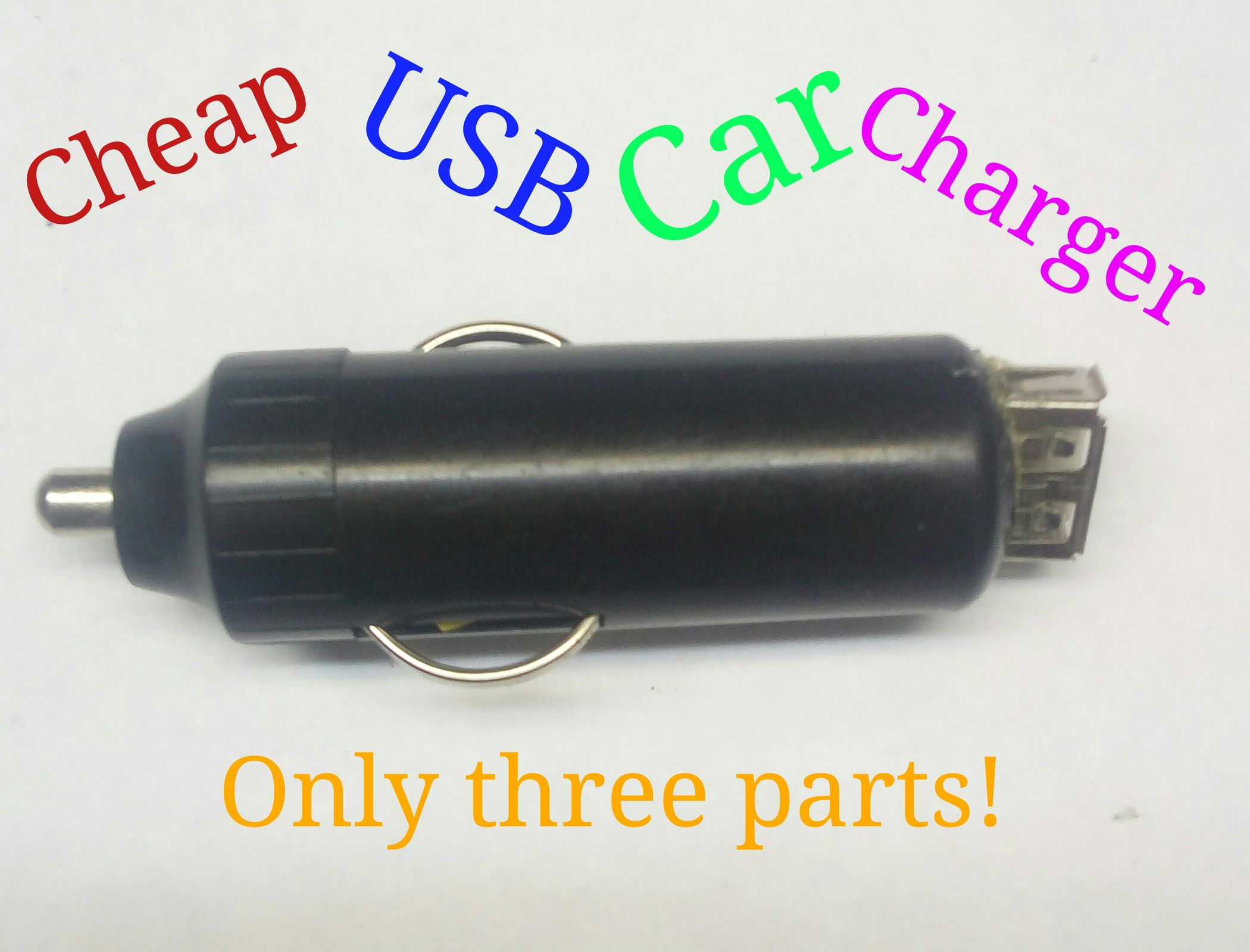 $1 USB Car Charger From 3 Parts : 8 Steps - Instructables