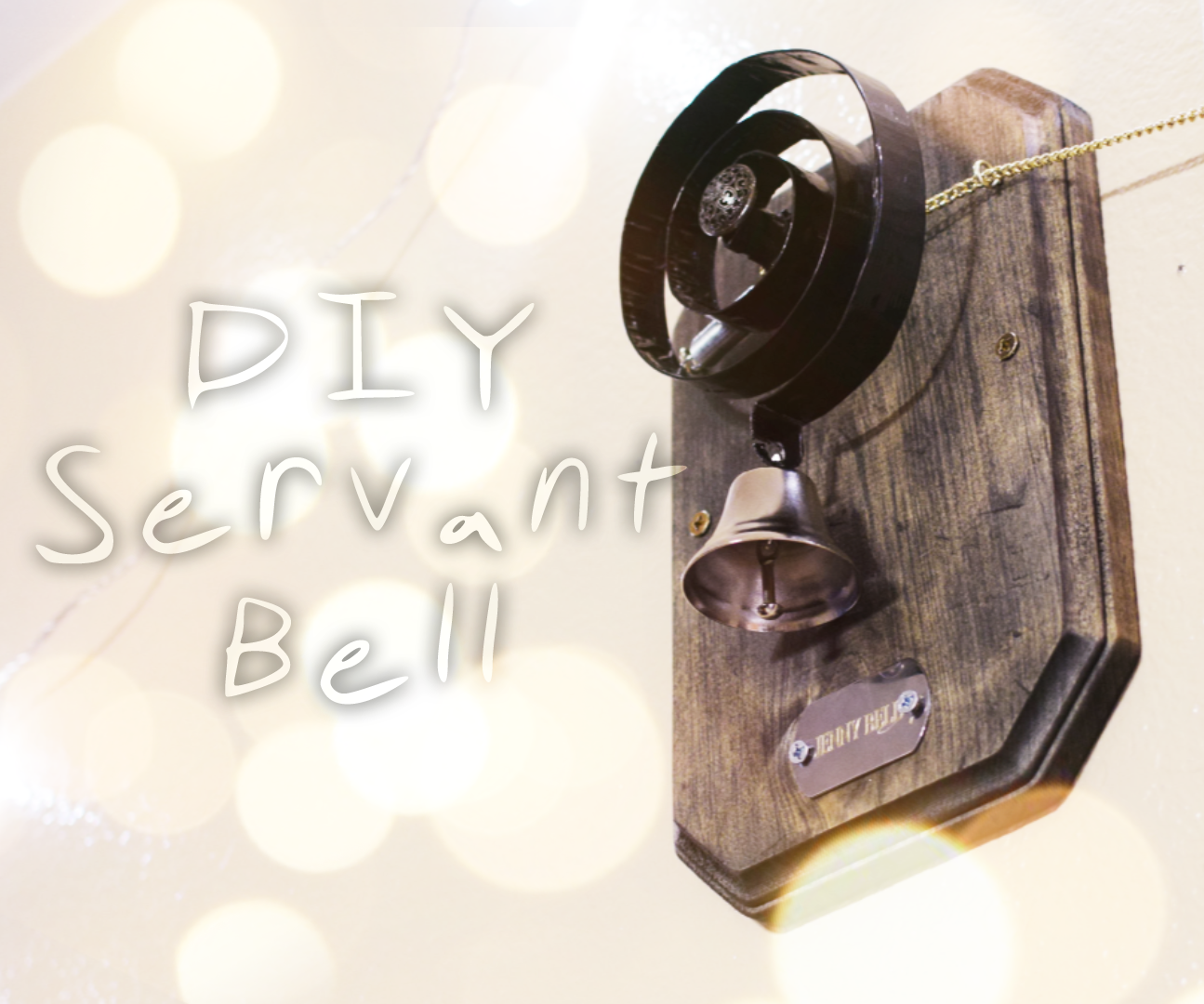 Downton Abbey Servant Bell : 9 Steps (with Pictures) - Instructables