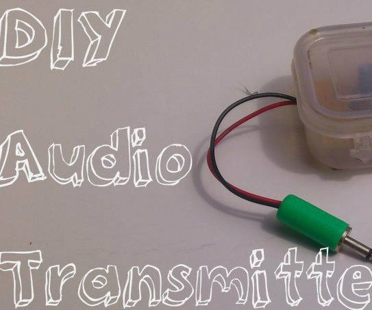 Wireless Audio Transmitter : 6 Steps - Instructables