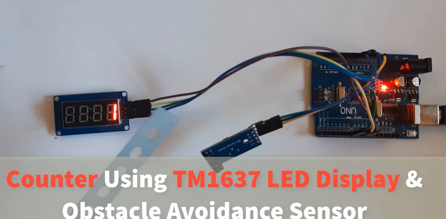 Arduino Counter Using TM1637 LED Display & Obstacle Avoidance Sensor ...