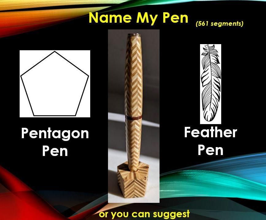 561 Segment Pentagon Pen or Feather Pen .... Help Me Decide What to ...