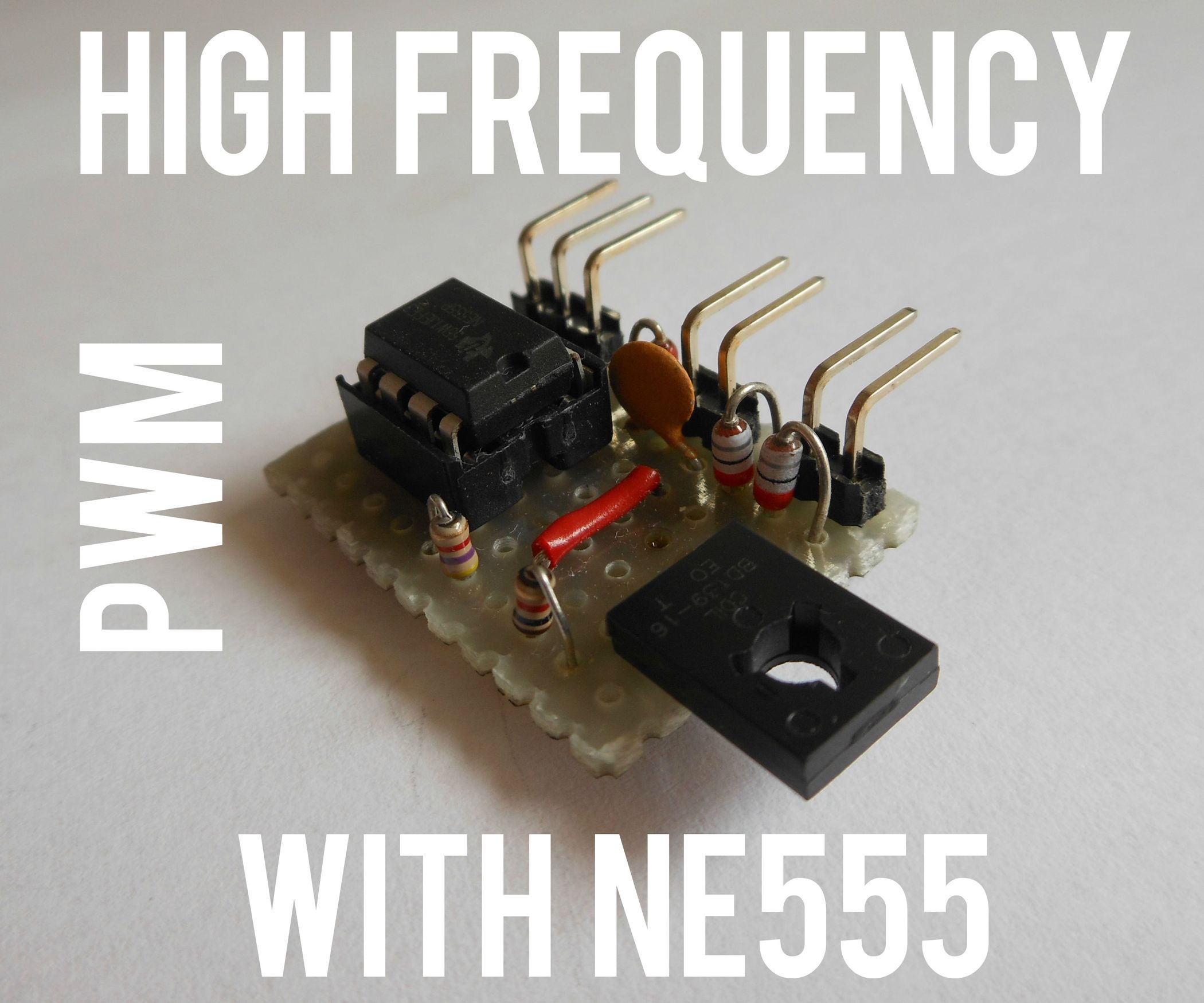 Simplest High Frequency PWM With NE555 : 5 Steps (with Pictures ...