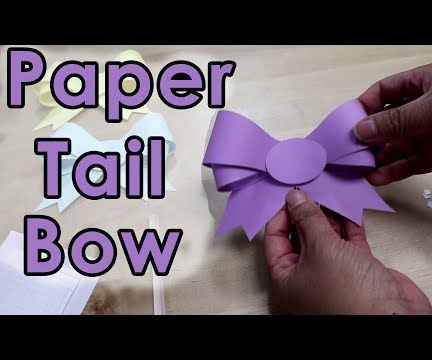 How to Make Paper Tail Bow : 6 Steps - Instructables