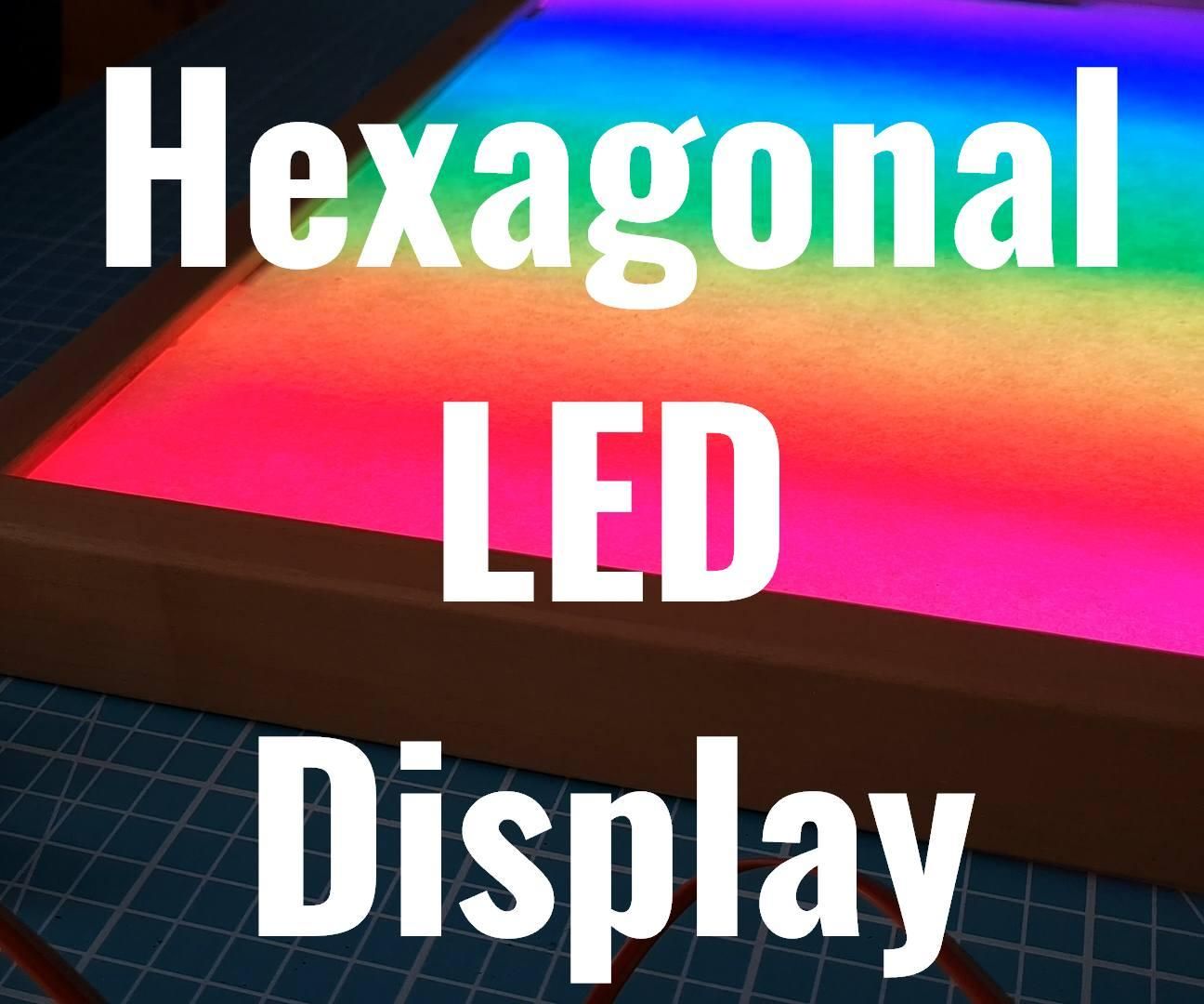 Hexagonal LED Display : 10 Steps (with Pictures) - Instructables