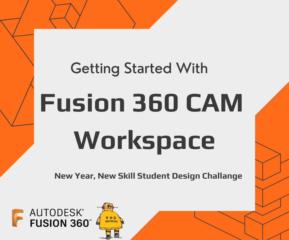 Learning Fusion 360 CAM Workspace : 6 Steps - Instructables