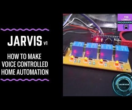 Arduino Tutorial: JARVIS V1 | How to Make a Home Automation : 6 Steps - Instructables