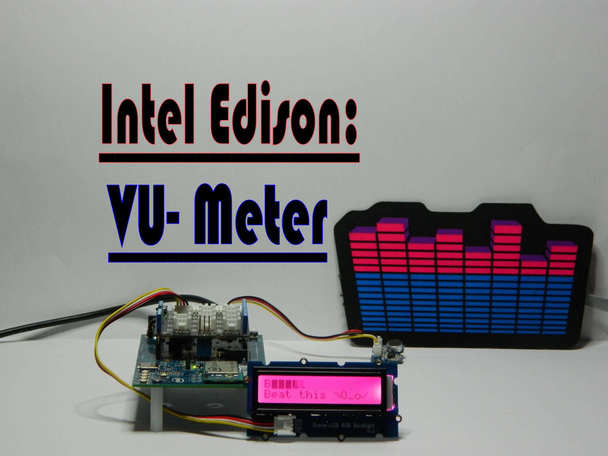 Intel Edison: VU-meter : 4 Steps - Instructables