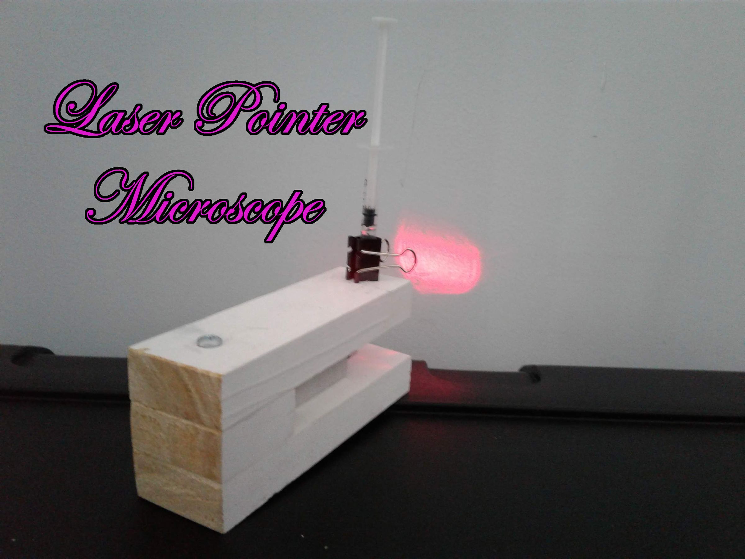 Laser Pointer Microscope- View a Tiny Water Wonderland! : 6 Steps (with ...