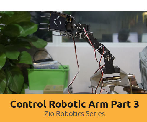 Robotic Arm With Zio Modules Part 3 : 4 Steps - Instructables