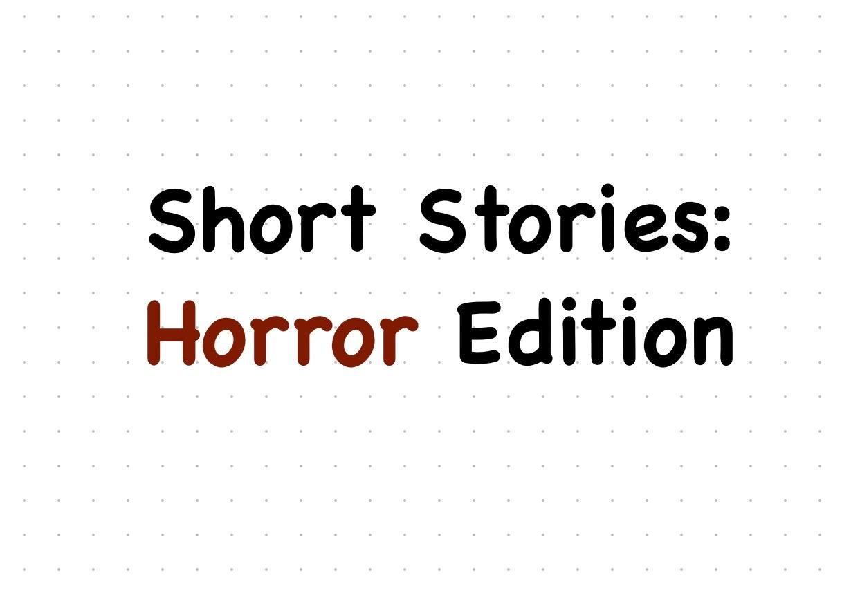 Short Story: Horror Edition : 7 Steps - Instructables