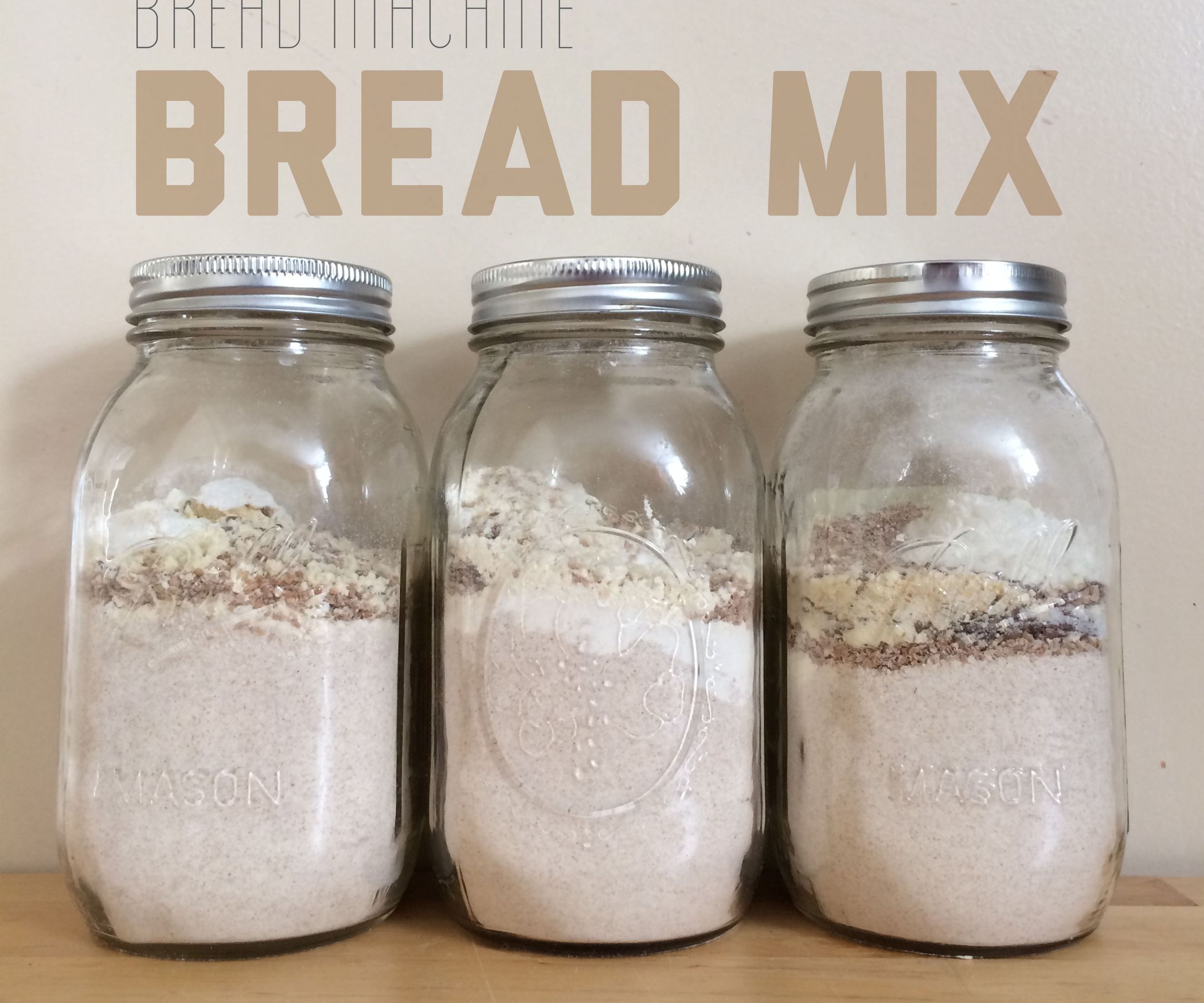 DIY Bread Machine Bread Mix in a Mason Jar : 5 Steps (with Pictures ...