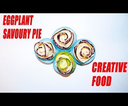 EGGPLANT SAVOURY PIE - Creative Finger Food - Instructables