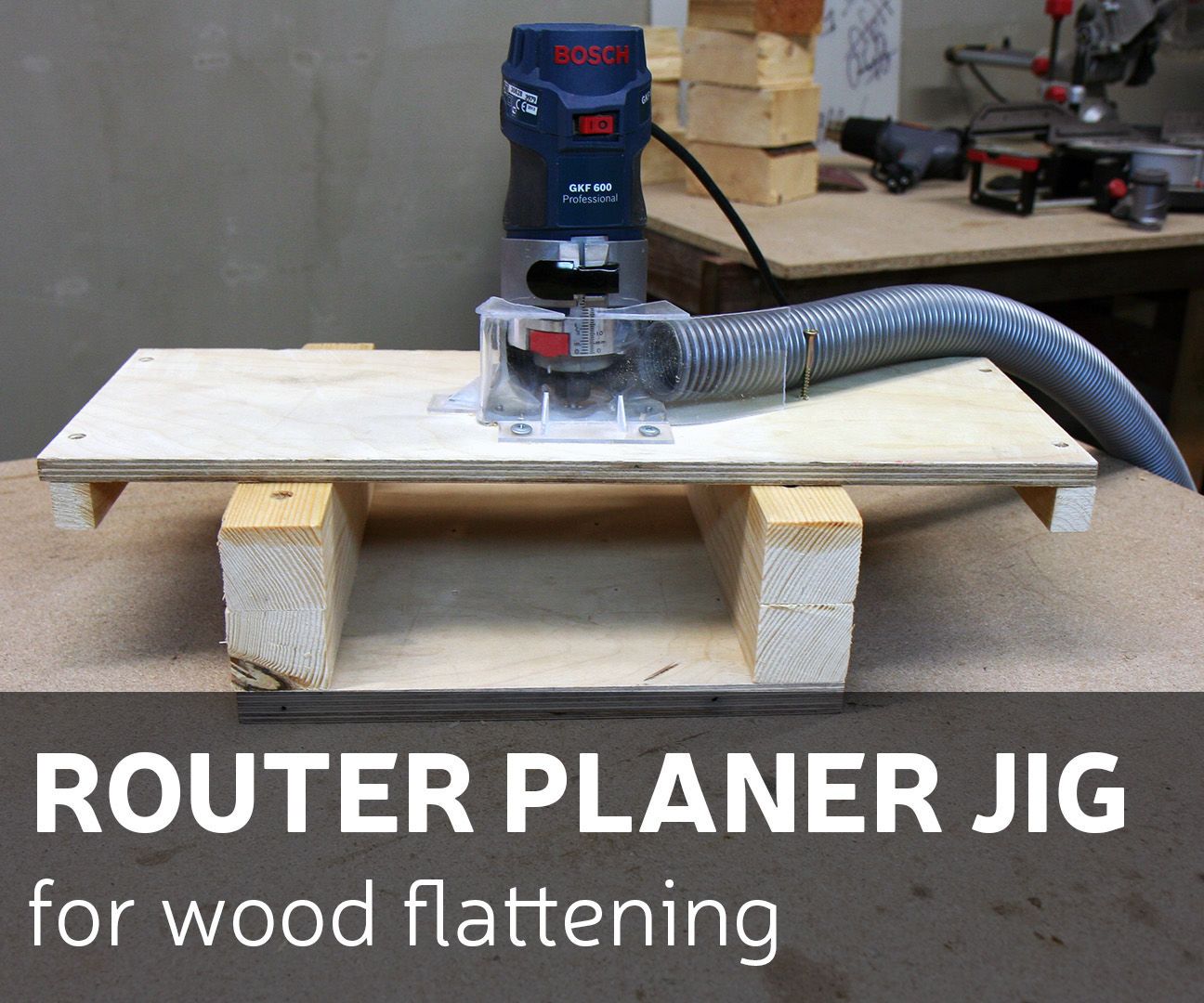 How to Make a Router Planer Jig for Wood Flattening : 6 Steps (with ...