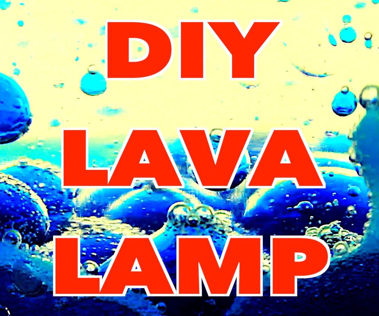 How to Make a DIY Lava Lamp : 8 Steps - Instructables