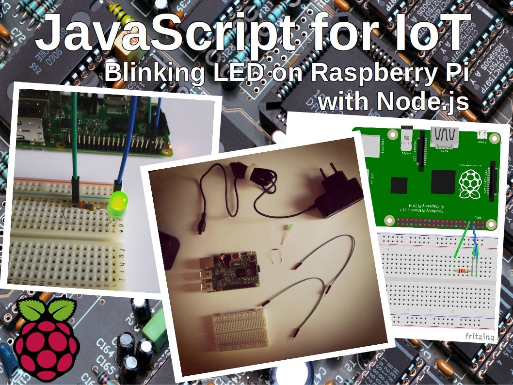 JavaScript for IoT: Blinking LED on Raspberry Pi With Node.js : 6 Steps - Instructables