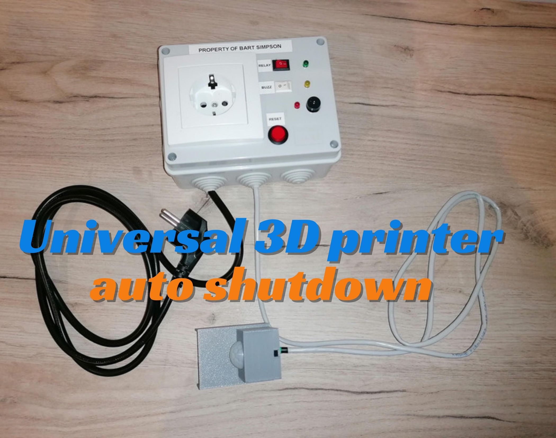 Universal 3D Printer Automatic Shutdown System : 8 Steps - Instructables