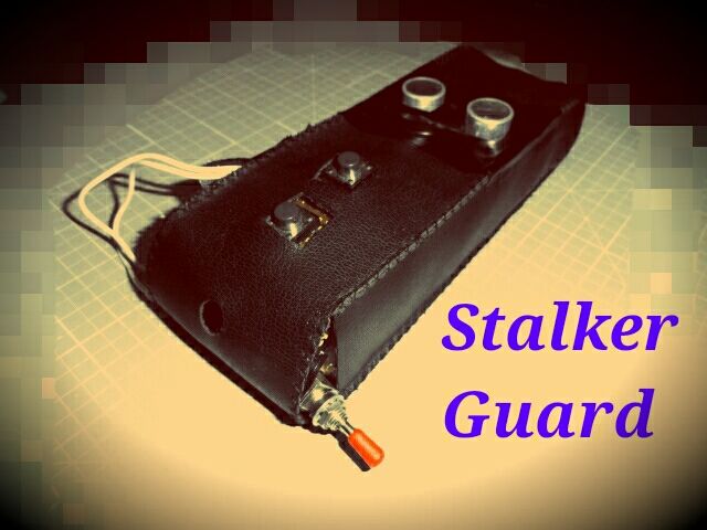 Stalker Guard : 12 Steps (with Pictures) - Instructables