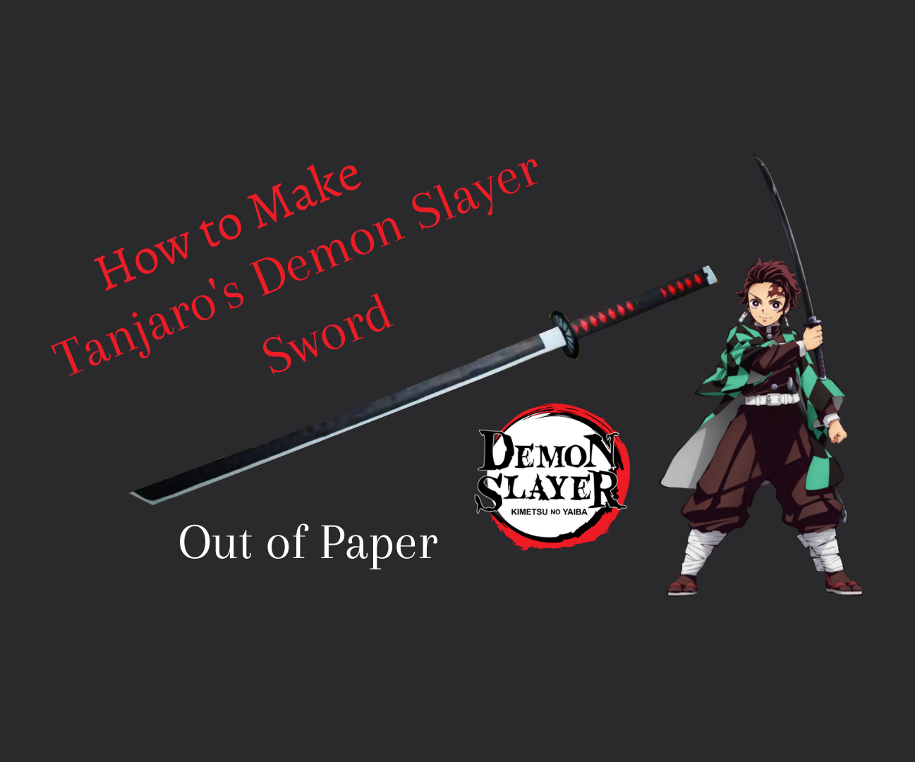 How to Make Tanjiro's Sword From Demon Slayer : 11 Steps - Instructables