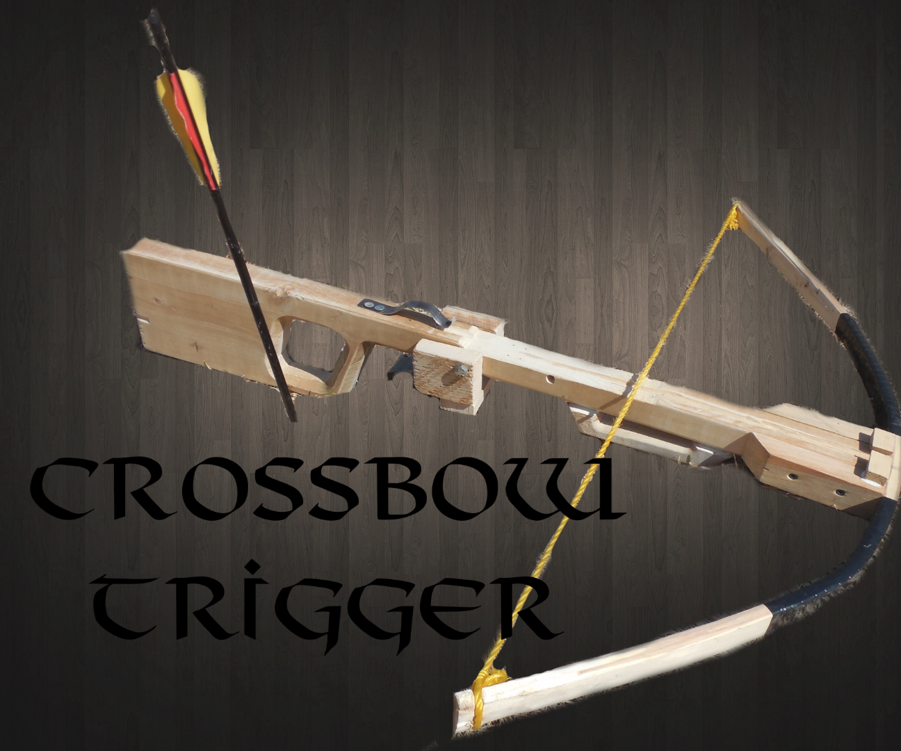 Simple Crossbow Trigger Mechanism - Instructables