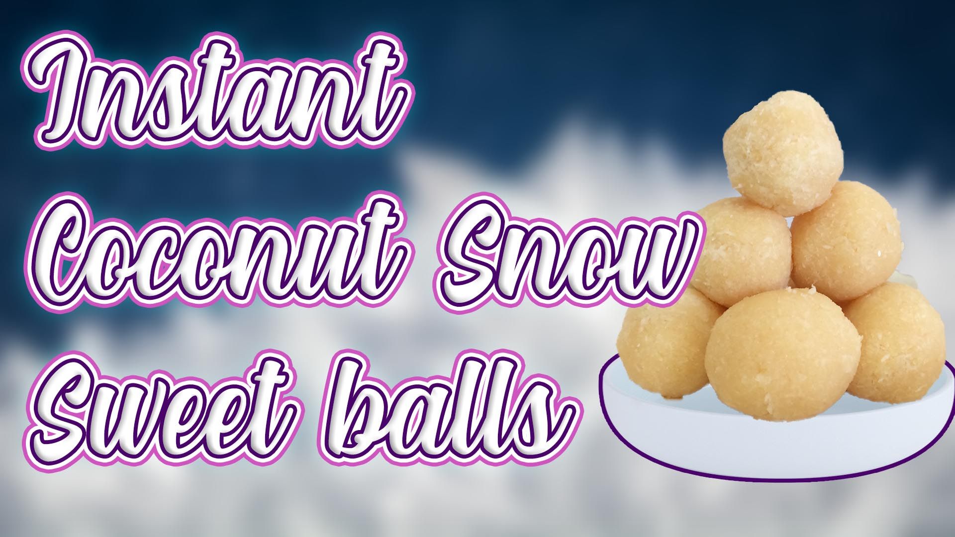 Instant Coconut Sweet Snowballs : 4 Steps (with Pictures) - Instructables