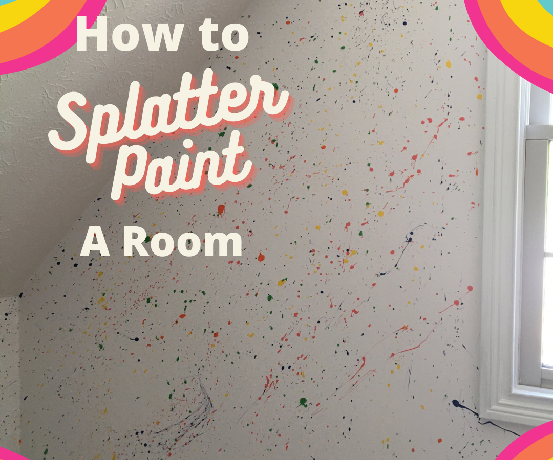 Splatter Painting a Room : 5 Steps - Instructables