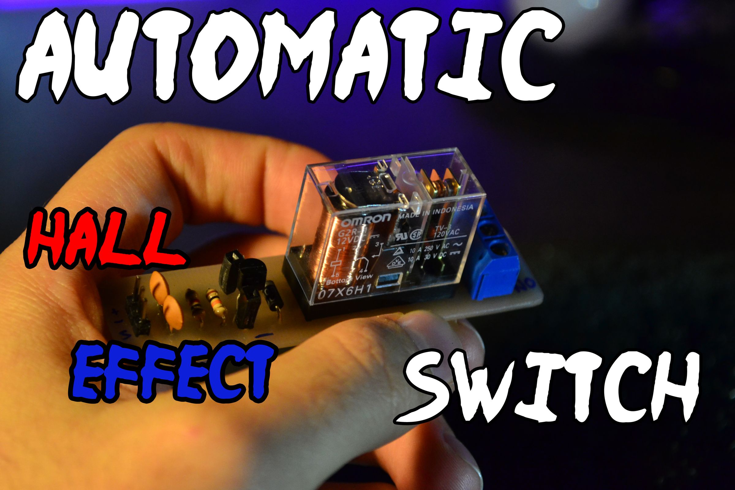 Automatic Hall Effect Switch : 5 Steps (with Pictures) - Instructables