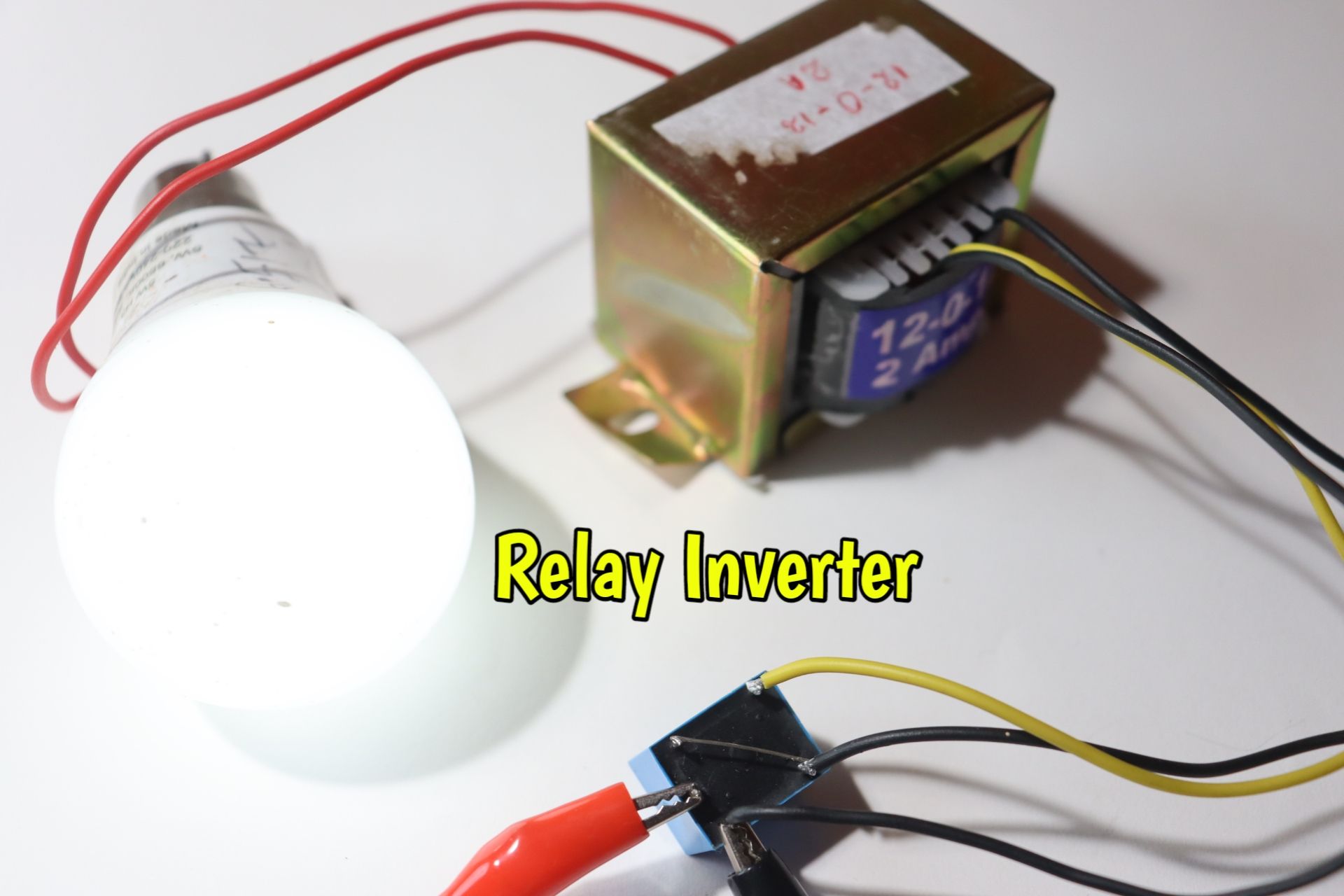 How to Make Inverter Using Relay : 7 Steps - Instructables