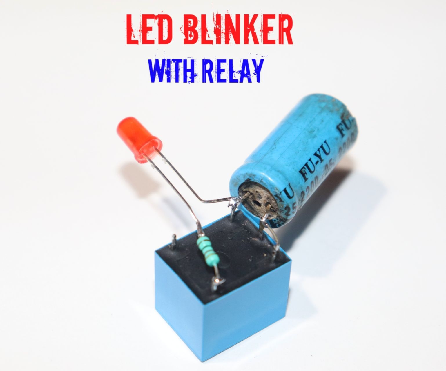 How to Make LED Blinker Using Relay : 7 Steps - Instructables