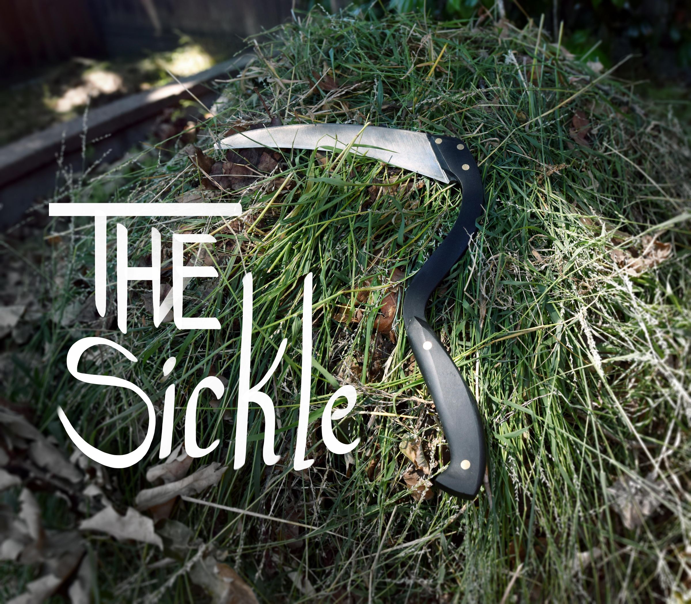The Sickle : 37 Steps (with Pictures) - Instructables