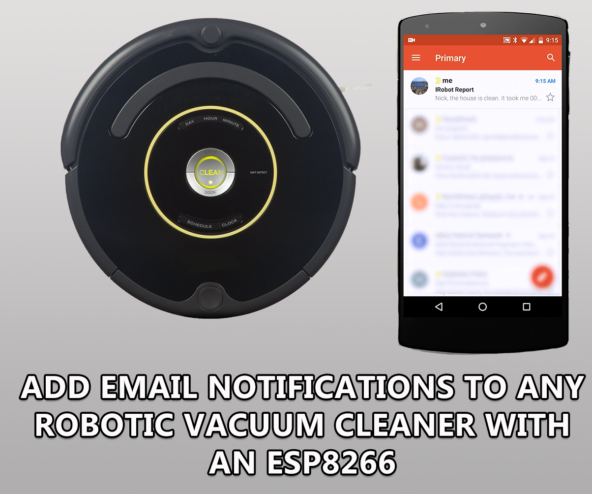 Add Email Notifications to Any Robotic Vacuum Cleaning Robot : 6 Steps ...