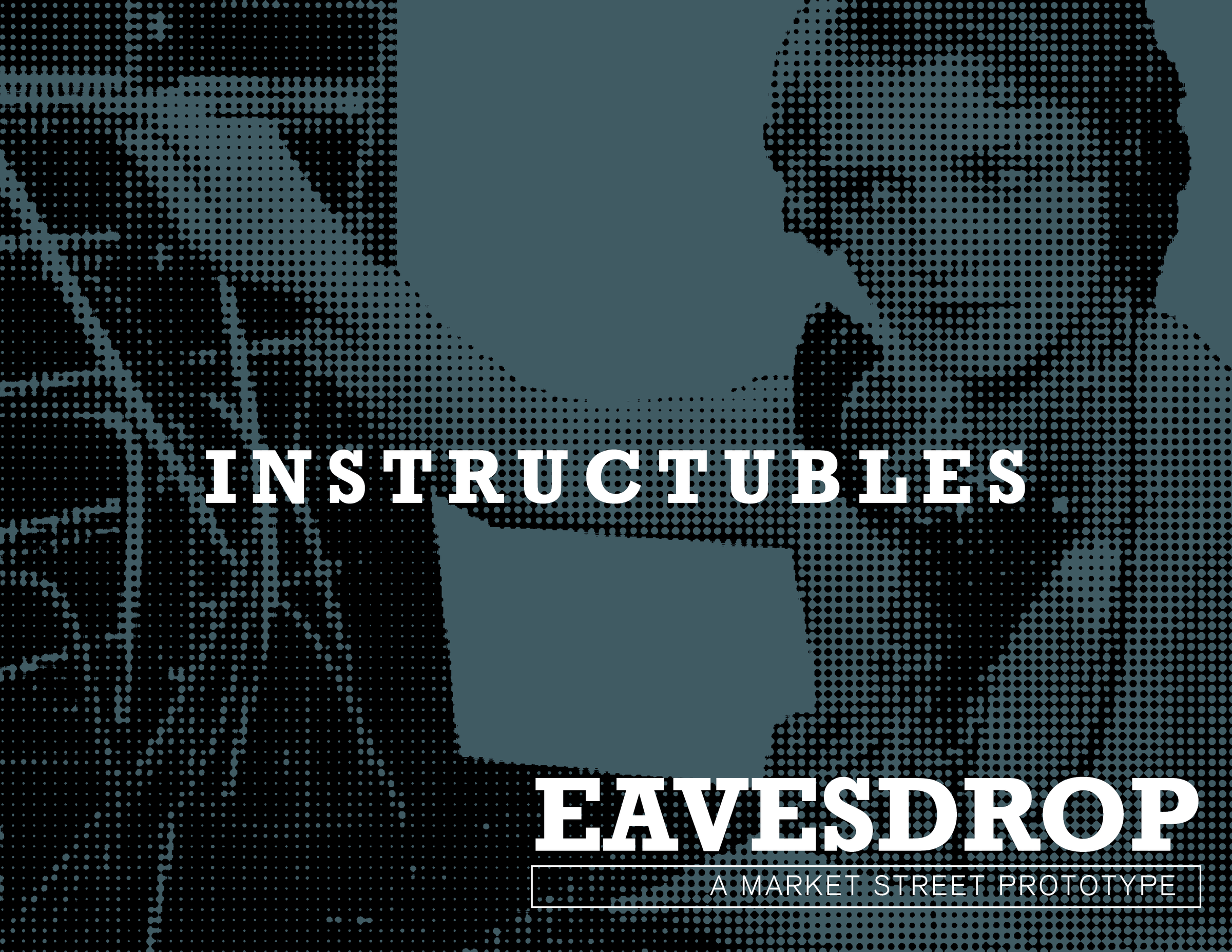 EAVESDROP INSTRUCTABLES : 5 Steps (with Pictures) - Instructables