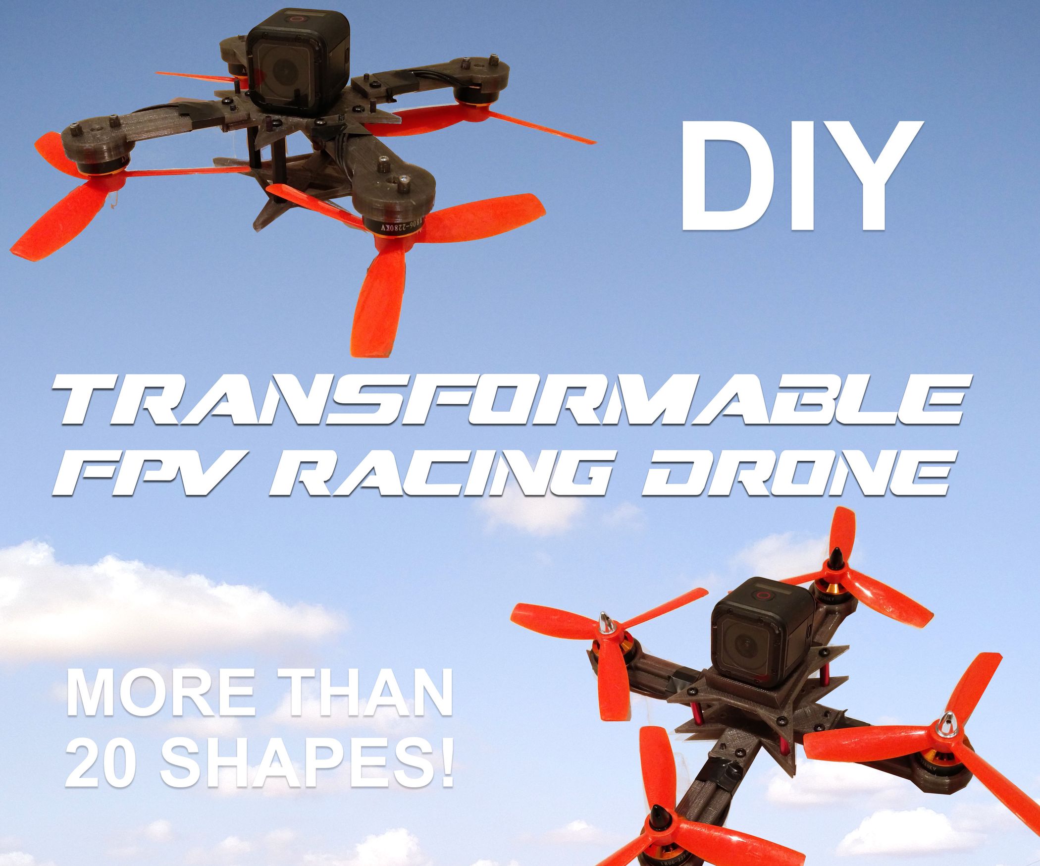 DIY Modular & Transformable FPV Racing Quadcopter! : 5 Steps (with ...