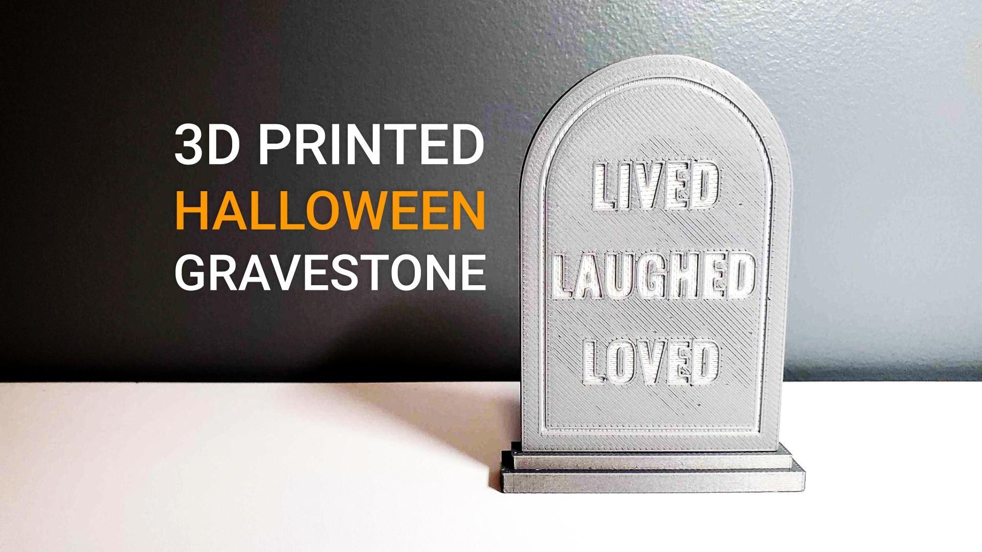 3D Printed "Lived Laughed Loved" Halloween Gravestone Home Decor : 8 ...